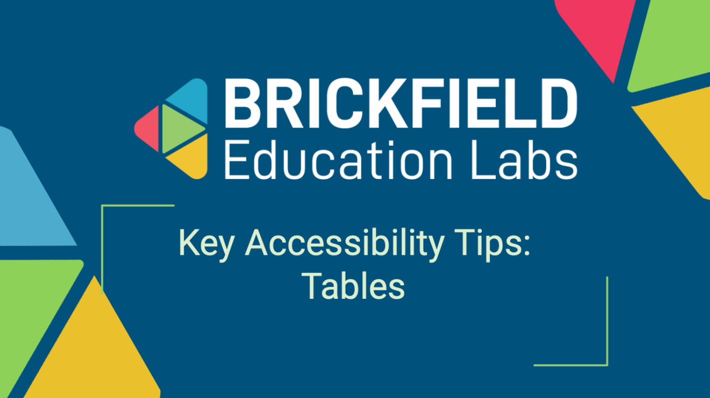 Key Accessibility Tips: Tables - Brickfield Education Labs Ltd.